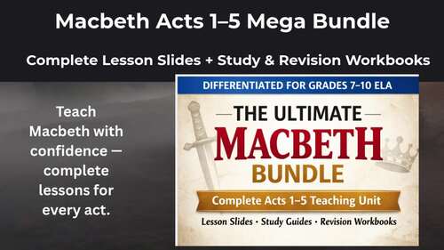 Macbeth Acts 1–5 Mega Bundle – Lesson Slides & Printable Workbooks