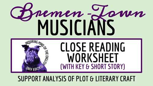 "Bremen Town Musicians" Close Reading Analysis Worksheet | Grimm's ...