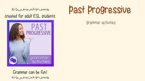 Past Progressive Grammar Activities for Adult ESL by Rike Neville