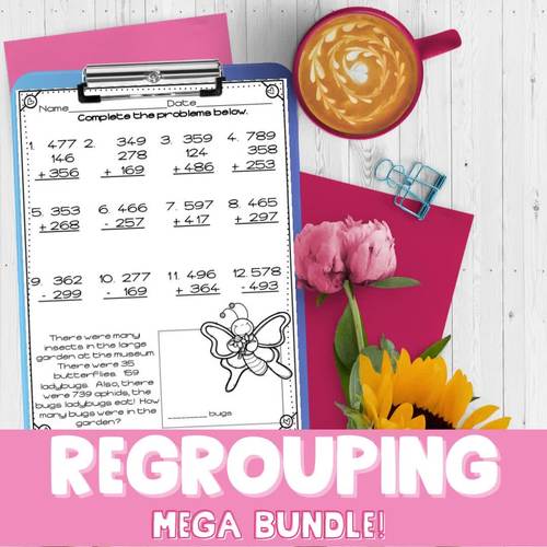 Addition and Subtraction 2 Digit and 3 Digit Regrouping MEGA Bundle!