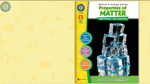 Properties of Matter Gr. 5-8 by Classroom Complete Press | TPT