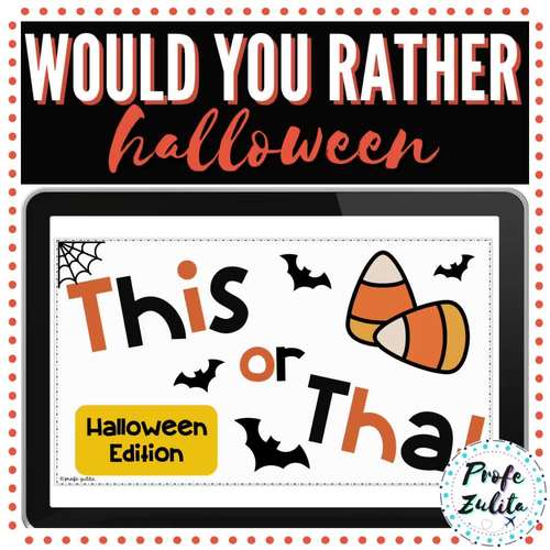 Halloween Would You Rather? Game | This or That activity by Profe Zulita