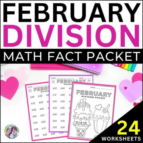 February Division Math Facts Worksheet Packet - Valentine's Day Math ...