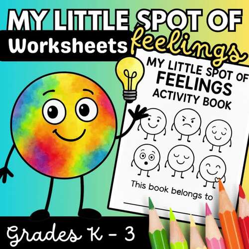 A Little Spot of Feelings Activity Book | SEL Emotions Worksheets K-2
