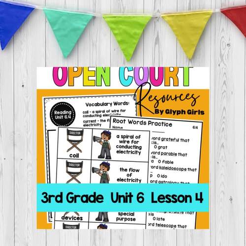 Open Court Reading 3rd Grade Unit 6, Lesson 4 Resources by Glyph Girls