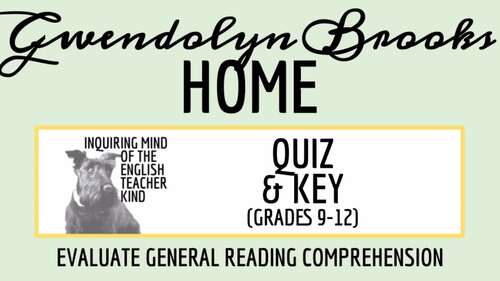 "Home" by Gwendolyn Brooks Quiz and Answer Key for High School | TPT