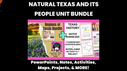 Natural Texas And Its People Unit Bundle: Texas Regions and Native ...