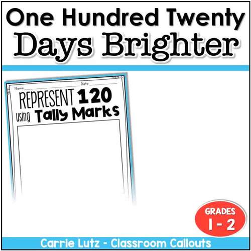 120th Day of School: Numeracy & Place Value Activities | TpT