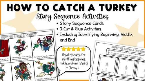 HOW TO CATCH A TURKEY Sequencing Stories with Pictures Story Retell Cut ...