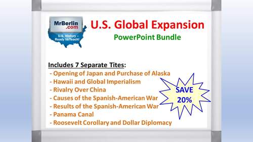 Imperialism and U.S. Global Expansion PowerPoint Bundle by MrBerlin