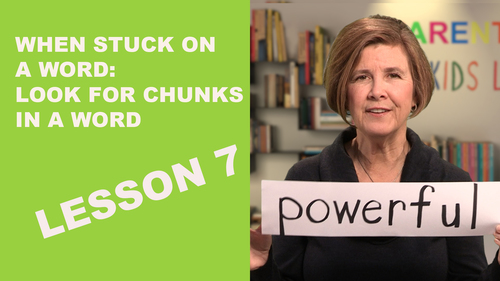 When Stuck on a Word: Look for Chunks in a Word - Video Lesson 7