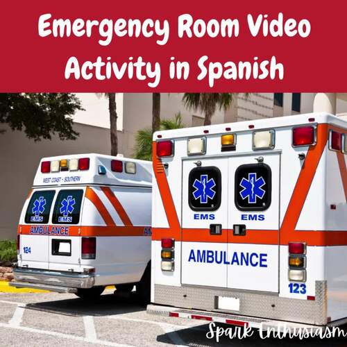 Emergency Room Video Activity in Spanish by Spark Enthusiasm Spanish