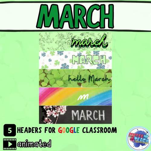 5 Animated March Google Classroom Headers | Spring | St Patricks