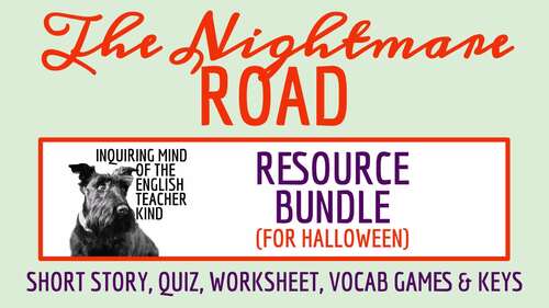 "Nightmare Road" Quiz, Analysis Worksheet, and Vocabulary Games (Google)