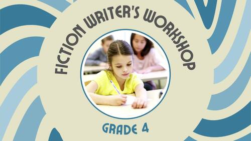 Grade 4 Fiction Writer's Workshop with 30 Captivating Picture Prompts