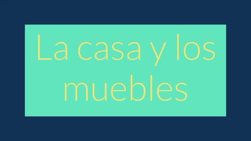 Spanish House and Furniture La casa y los muebles Interactive Video