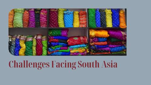 Environmental, Economic & Political Challenges Facing South Asia