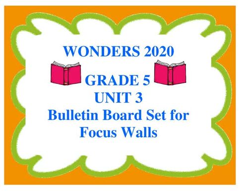 McGraw-Hill Wonders 2020 Grade 5 Unit 3 Focus Wall Bulletin Board