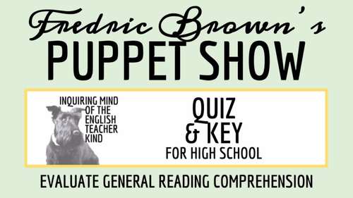 "Puppet Show" by Fredric Brown Quiz and Answer Key (Printable) | TPT