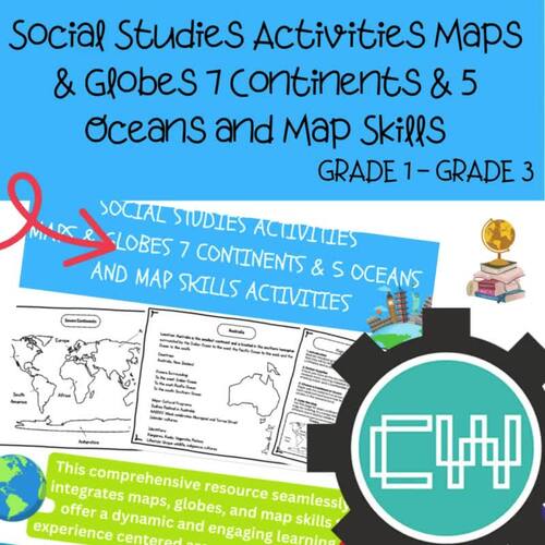 Social Studies Activities Maps & Globes 7 Continents & 5 Oceans and Map ...