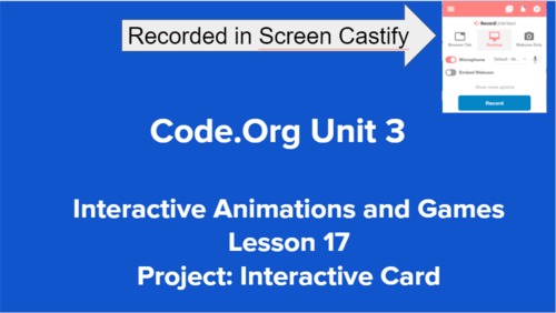 Code.Org Unit 3, Lesson 17 - Screencastify Tutorial by Carol Schmidt