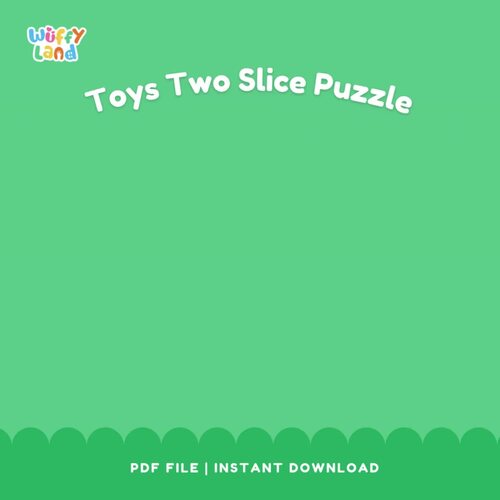 Toys Two Slice Puzzle - Fun Printable Activity for Kids by Wuffyland