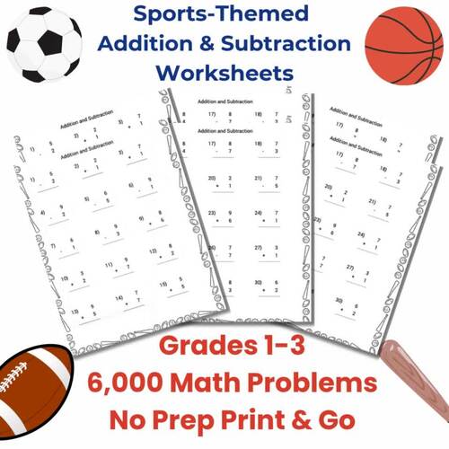Sports-Themed Addition & Subtraction Worksheets Bundle (Grades 1–3) | 6,000