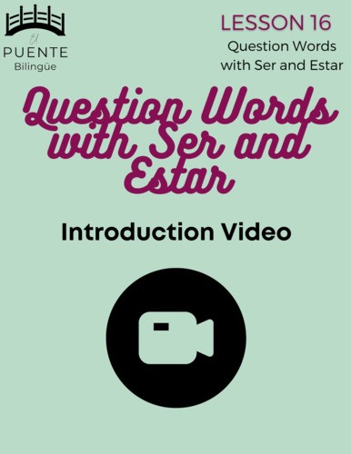 Using Question Words with Ser and Estar - Introductory Video Lesson 16