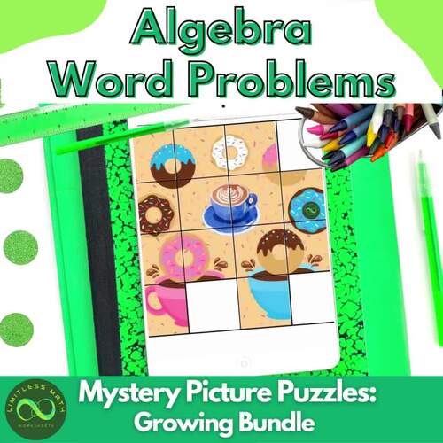 Algebra Word Problems - Self-checking Mystery Picture Puzzles GROWING ...