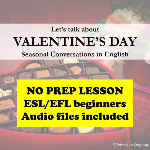 Let's Talk About Valentine's Day-ESL Newcomer Curriculum Auditory ...