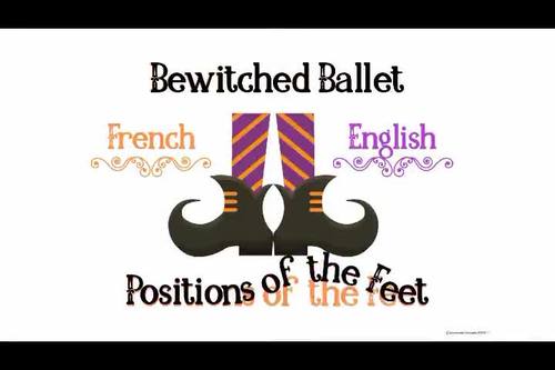 Bewitched Ballet - 5 Basic Positions of the Feet Powerpoint | TpT