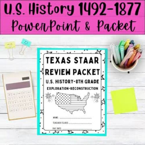 US History STAAR Review Packet And PowerPoint Exploration 1877 By HistoTeam