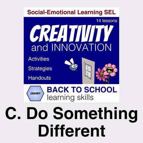 6Cs Creativity C: Do Something Different | Problem Solving | SEL | Life ...