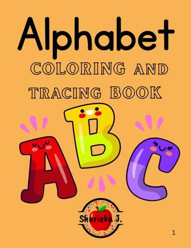 Alphabet and Tracing Coloring Book- 54 pages by Sharieka J | TPT