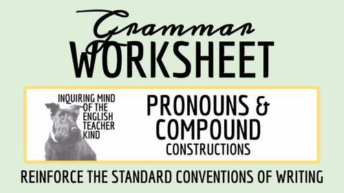 Grammar Practice Worksheet on Using Pronouns in Compound Constructions