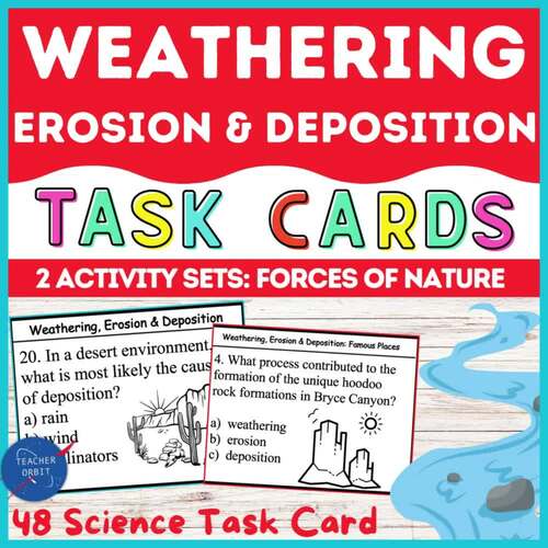 Weathering Erosion Deposition Task Cards | Science Activities Stations Game