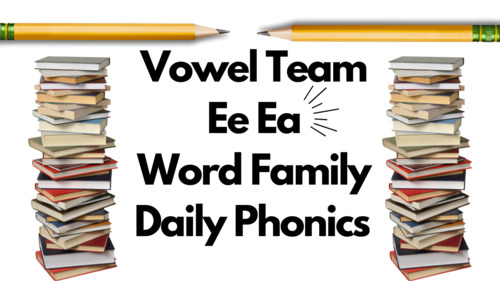 Daily Phonics: Vowel Team Ee Ea Follow Along by Dr Hines | TPT