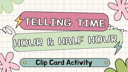 1st & 2nd Grade Time to Half Half Hour Clip Cards- Fun, Interactive-2.MD.7