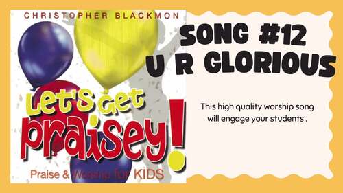 LGP Song 12: U R Glorious Kids Worship with Performance Track and Lesson