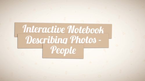 Interactive Notebook Photo Describing - People (NO PRINT DIGITAL)