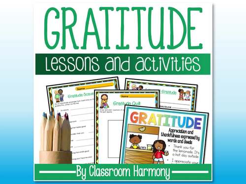 GRATITUDE Lessons and Activities - Grateful, Thankful, Character Ed and SEL