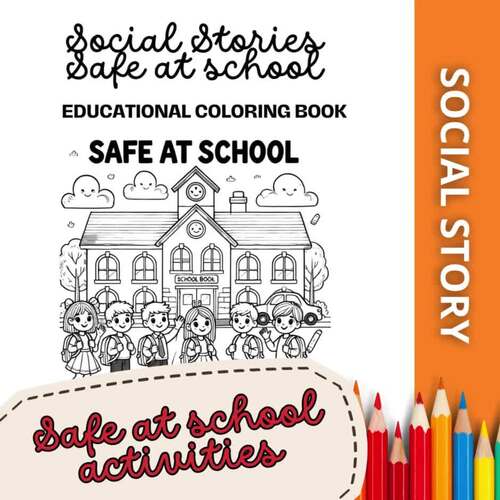 Safe at School Social Story & Coloring Book | Social Stories SEL Back ...