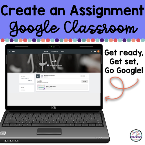 Create an Assignment in Google Classroom UPDATED by Stress-Free Teaching