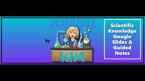 Scientific Knowledge Google Slides with Pear Deck and Guided Notes