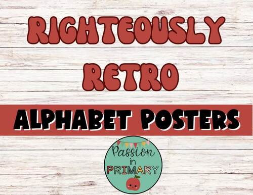 Alphabet Letter Posters - RIGHTEOUSLY RETRO Classroom Decor for Back to ...