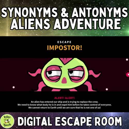 Synonyms and Antonyms Aliens In Space Digital Escape Room by Ivybee Speech