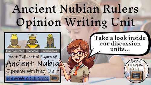 Most Influential of Ancient Nubia Opinion Writing Unit | 5th & 6th Grade