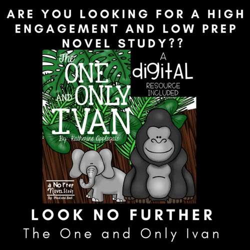 The One and Only Ivan Novel Study and DIGITAL Resource by Third and Goal