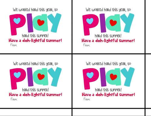 Play-Doh End of Year Gift Tag- We worked hard this year, so PLAY...