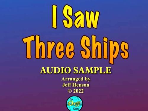 I Saw Three Ships for Voices, Orff Instruments, and Percussion | TpT